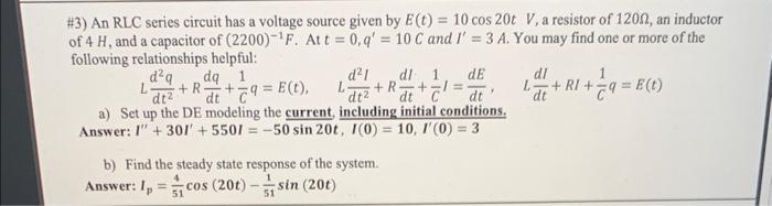 Solved \#3) An RLC series circuit has a voltage source given | Chegg.com