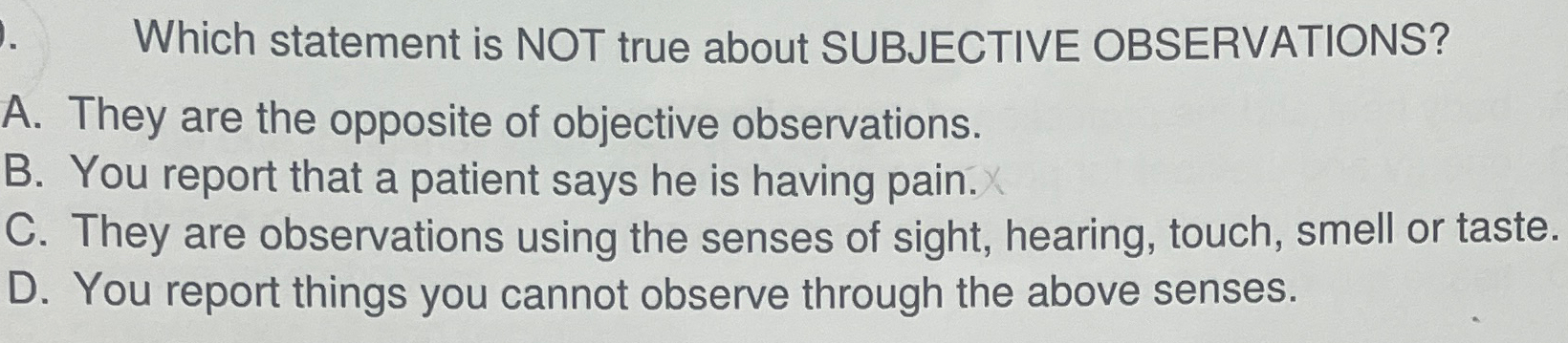 Solved Which statement is NOT true about SUBJECTIVE | Chegg.com