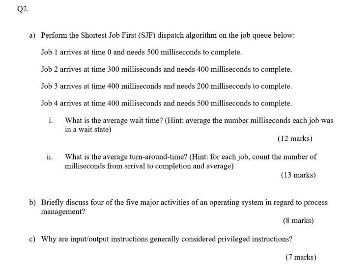 Solved Q2. a) Perform the shortest Job First (SJF) dispatch | Chegg.com