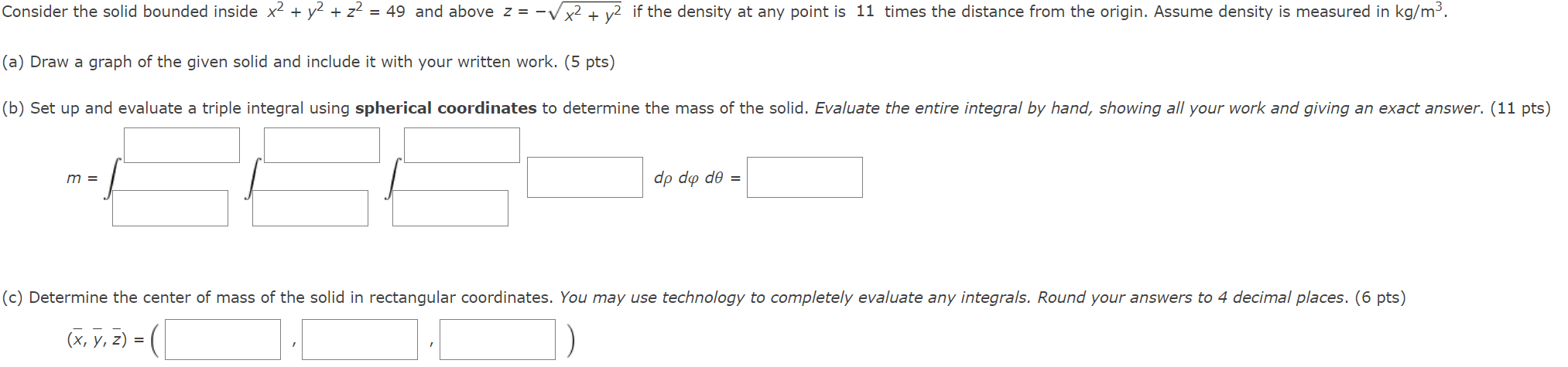 Solved Consider the solid bounded inside x2 + ﻿y2 + ﻿z2 = 49 | Chegg.com