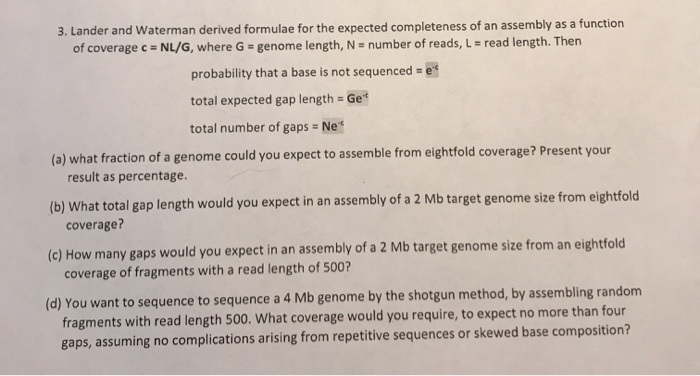 3. Lander and Waterman derived formulae for the | Chegg.com