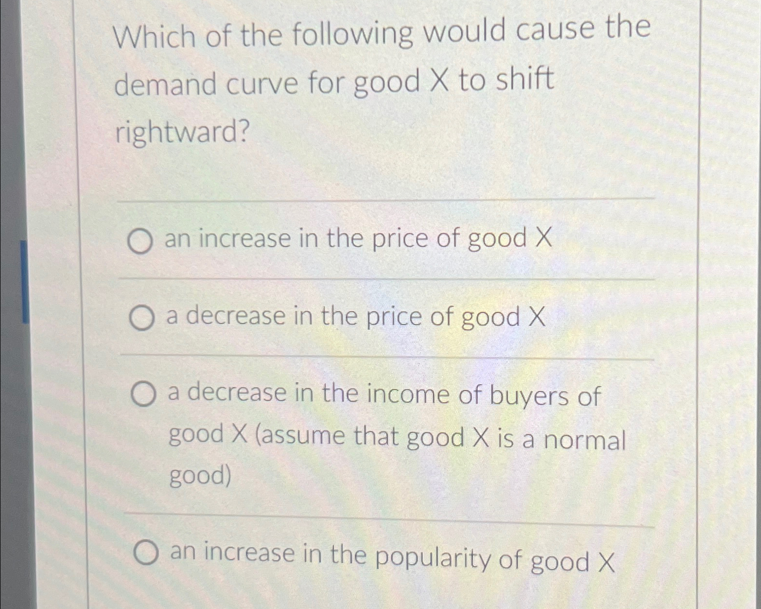 Solved Which of the following would cause the demand curve | Chegg.com