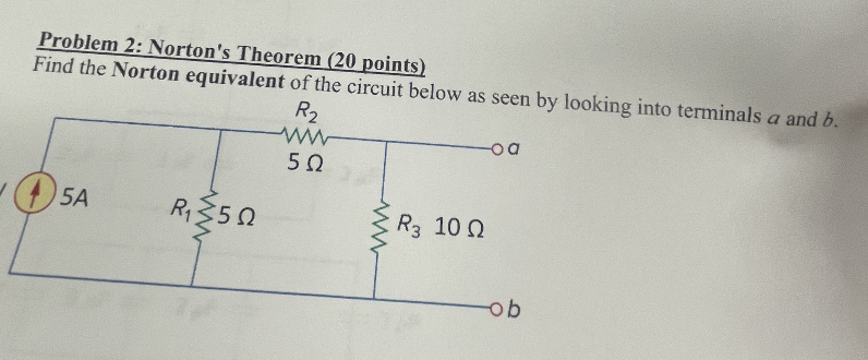 Solved Problem 2: Norton's Theorem (20 ﻿points)Find the | Chegg.com