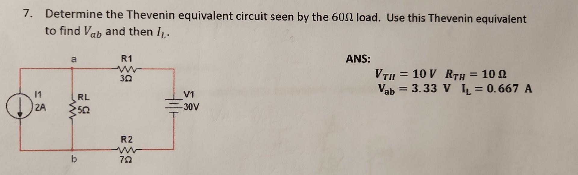 Solved 7. Determine the Thevenin equivalent circuit seen by | Chegg.com