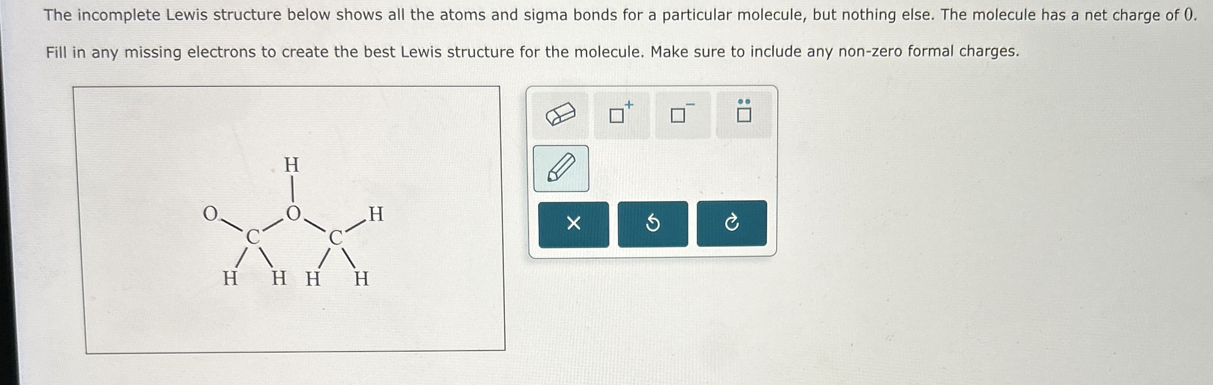 Solved The incomplete Lewis structure below shows all the | Chegg.com