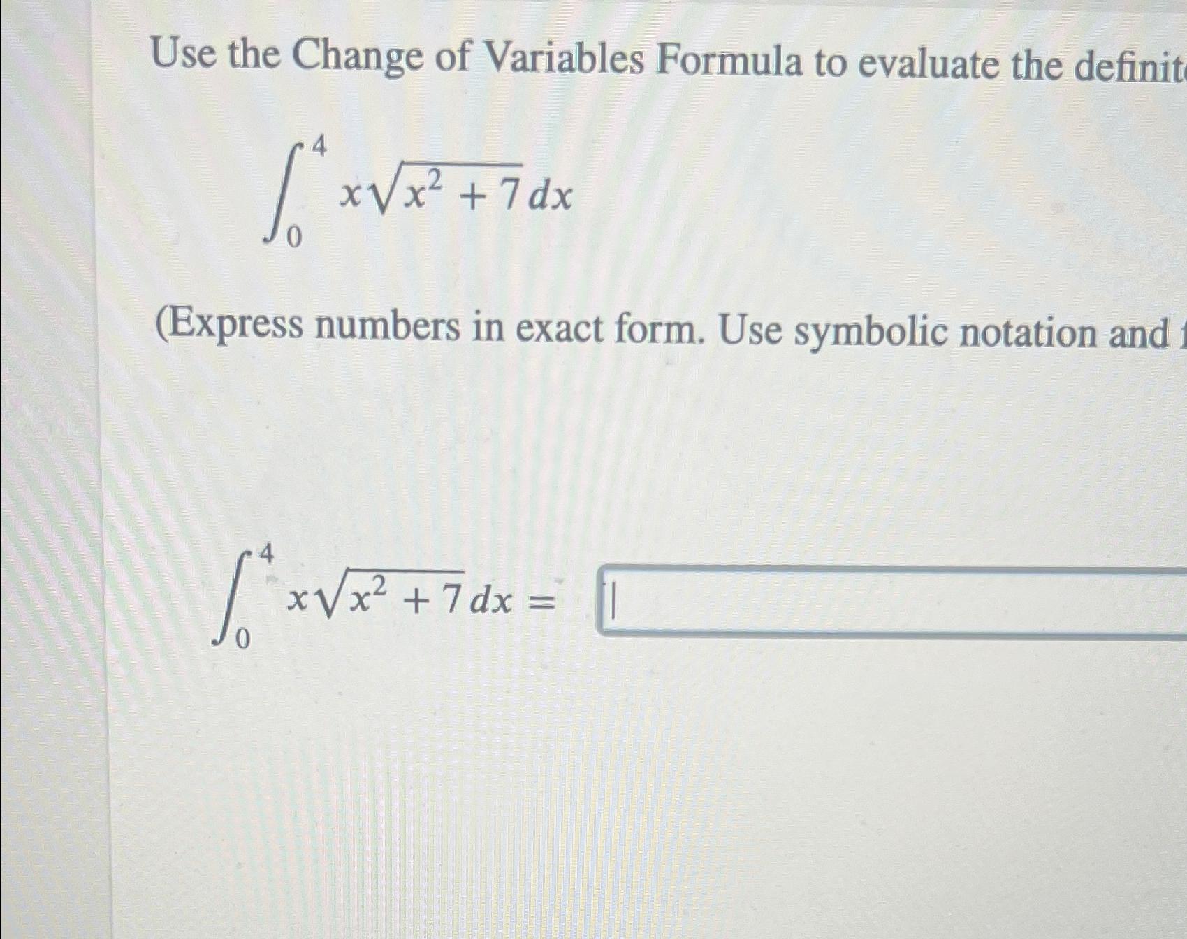 Solved Use the Change of Variables Formula to evaluate the | Chegg.com