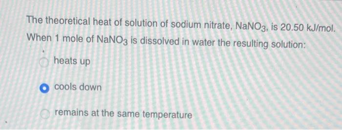Solved The theoretical heat of solution of sodium nitrate, | Chegg.com