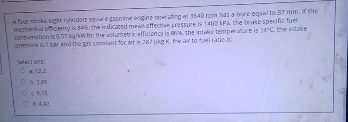 Solved A four stroke eight cylinders square gasoline engine | Chegg.com