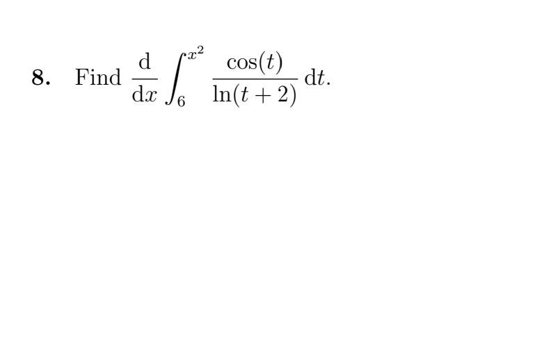 Solved dxd∫6x2ln(t+2)cos(t)dt | Chegg.com