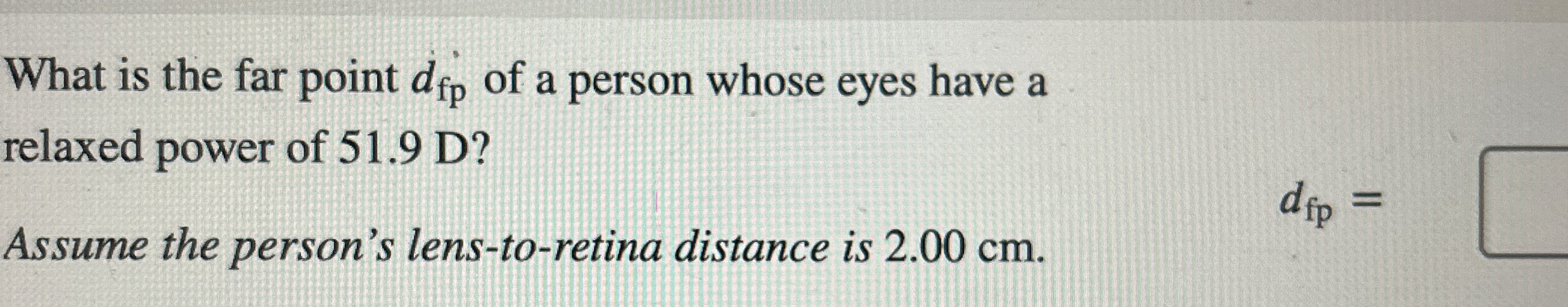 Solved What is the far point dfp ﻿of a person whose eyes | Chegg.com