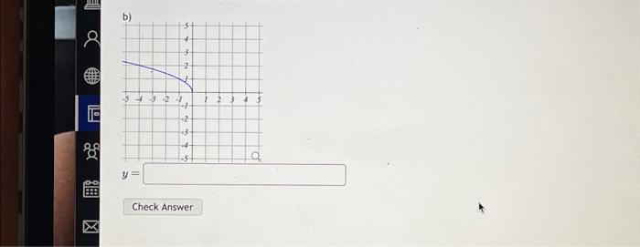 Solved 8 19 Foll BX E Priv The graph of y=√x is given below: | Chegg.com