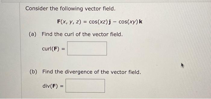 Solved Consider the following vector field. | Chegg.com