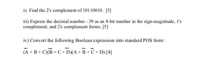 Solved ii) Find the 2's complement of 10110010. [5] iii) | Chegg.com