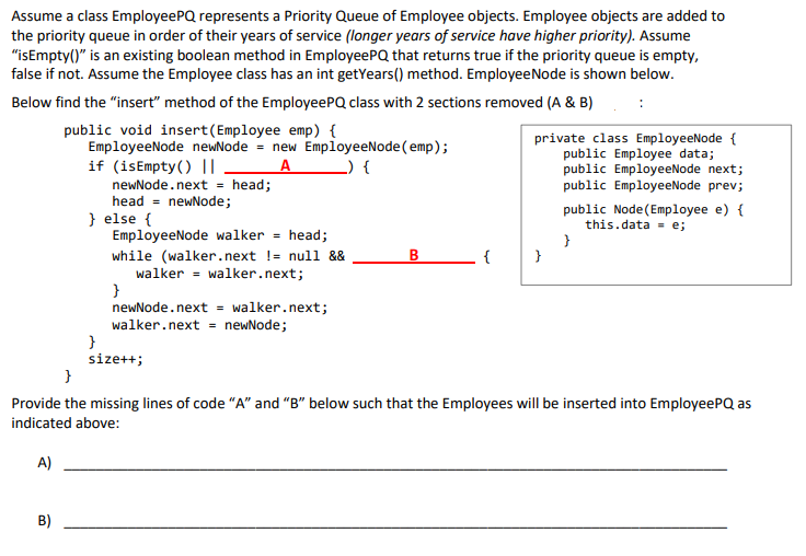 Solved Assume a class EmployeePQ represents a Priority Queue | Chegg.com