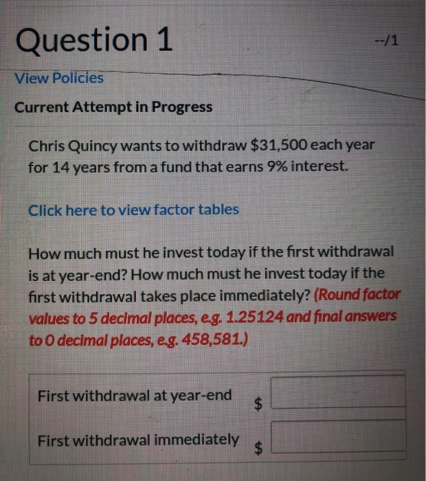 Solved Question 1 View Policies Current Attempt in Progress | Chegg.com
