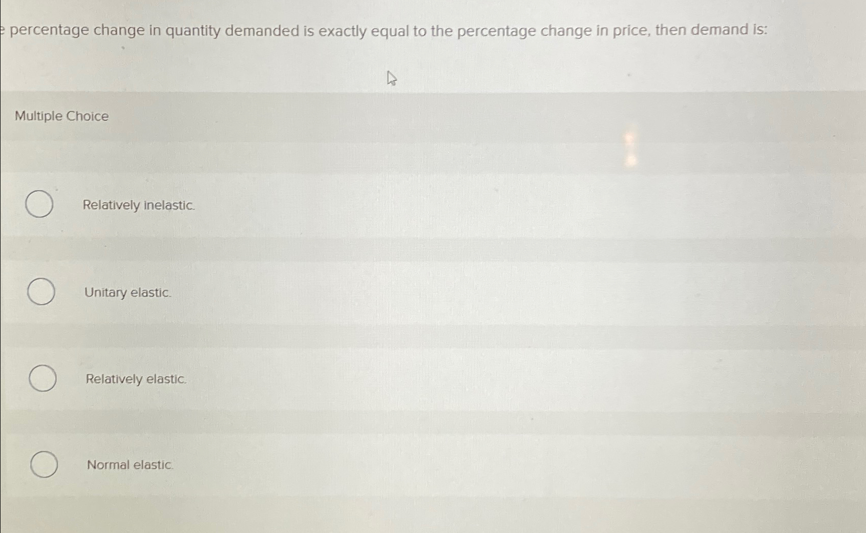 Solved percentage change in quantity demanded is exactly | Chegg.com