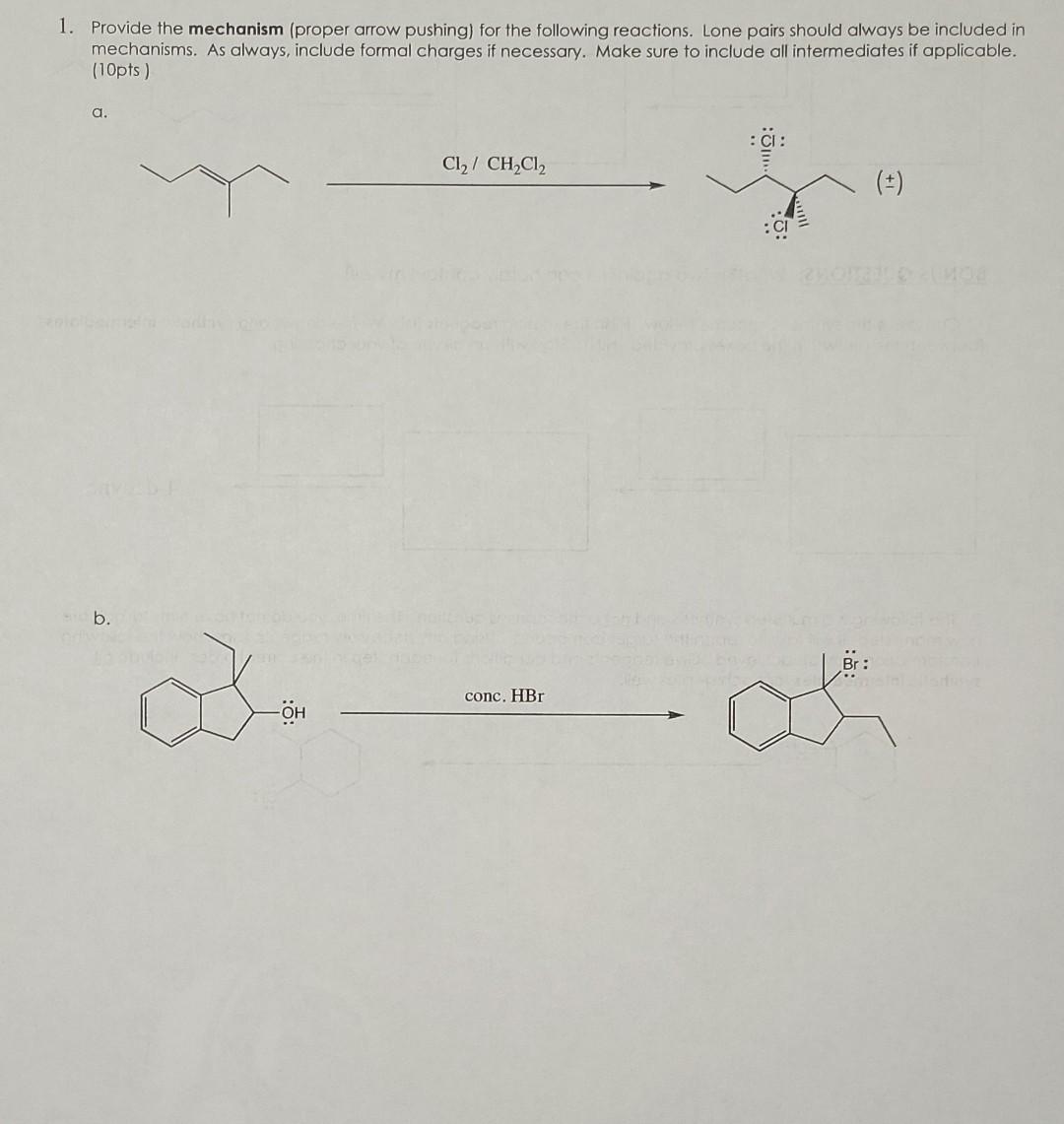 Solved 1. Provide the mechanism (proper arrow pushing) for | Chegg.com