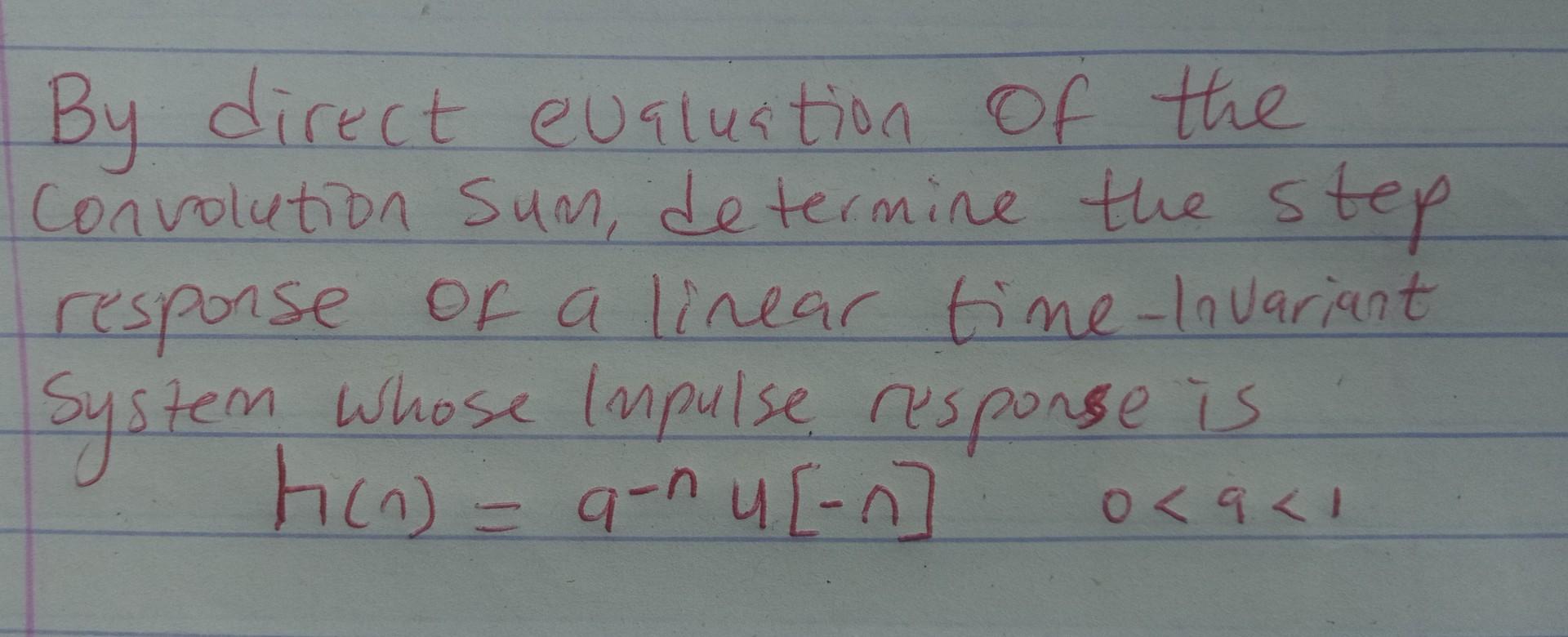 Solved By direct evaluation of the convolution sum, | Chegg.com
