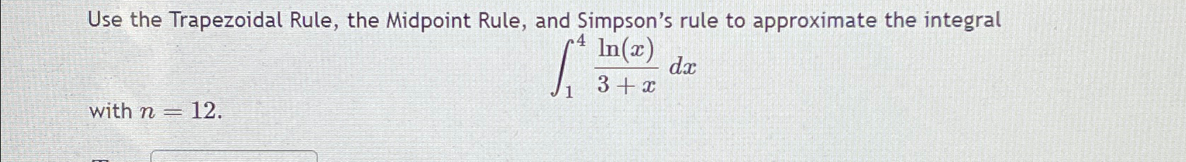 Solved Use the Trapezoidal Rule, the Midpoint Rule, and | Chegg.com