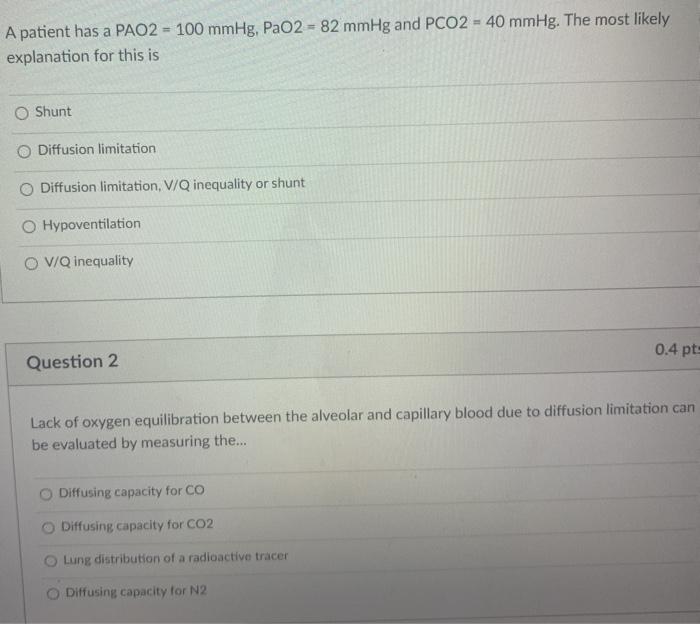 Solved A patient has a PAO2 = 100 mmHg, PaO2 - 82 mmHg and | Chegg.com