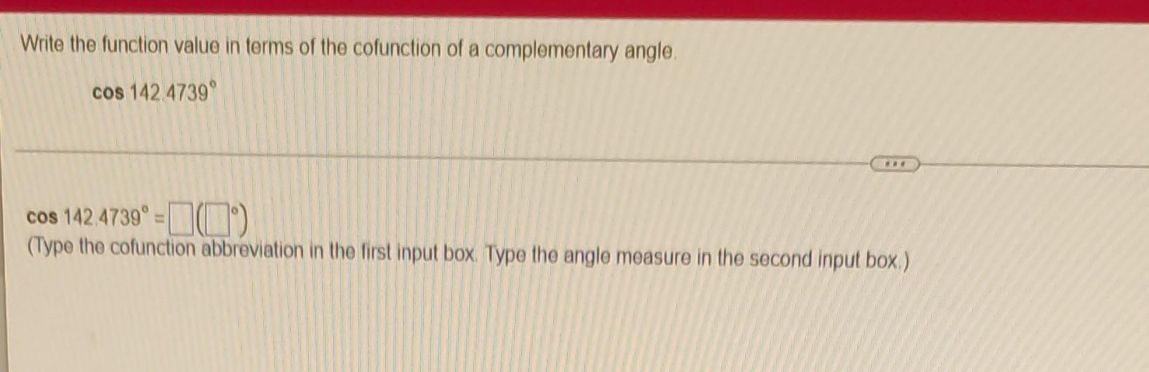 Solved Write the function value in terms of the cofunction | Chegg.com