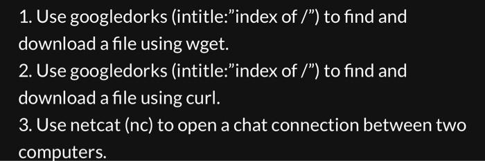 Solved 1. Use googledorks (intitle:"index of /") to find and | Chegg.com