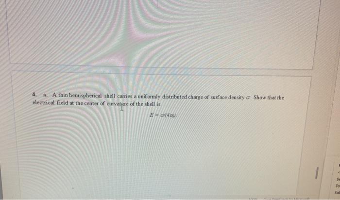 Solved 4. a. A thin hemispherical shell carries a uniformly | Chegg.com