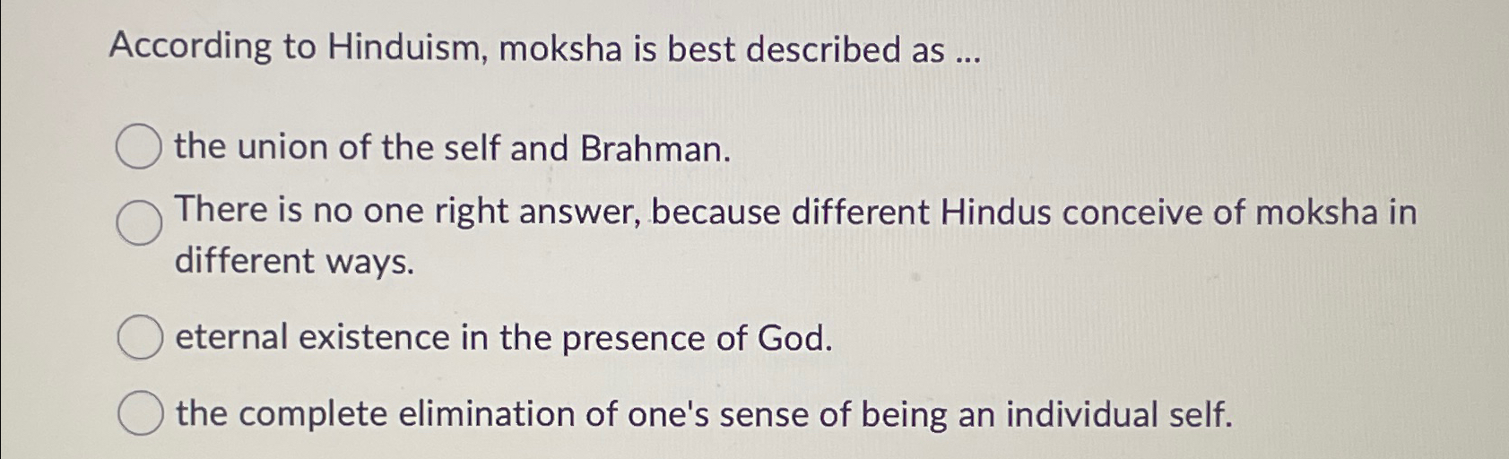 Solved According to Hinduism, moksha is best described as | Chegg.com