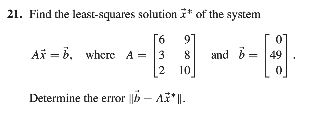 Solved Find the least-squares solution vec(x)** ﻿of the | Chegg.com