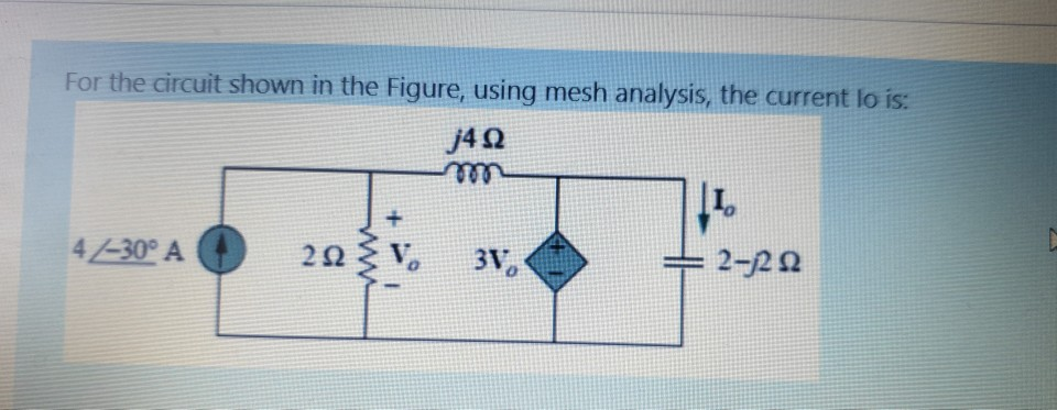 Solved For the circuit shown in the Figure, using mesh | Chegg.com