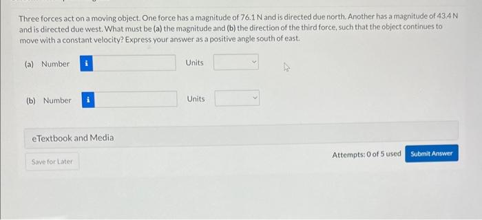 Solved Three Forces Act On A Moving Object One Force Has A