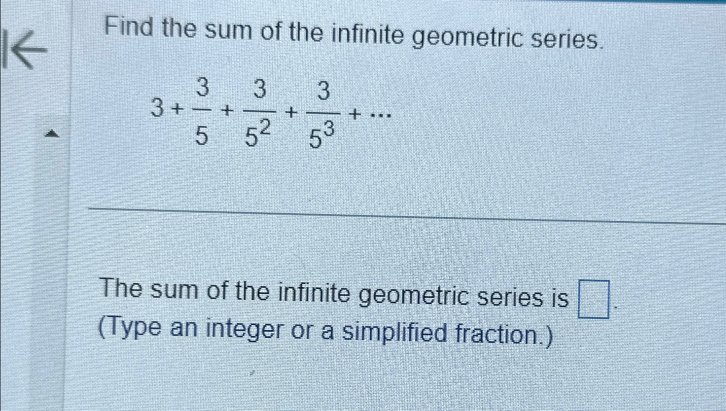 Solved Find the sum of the infinite geometric | Chegg.com