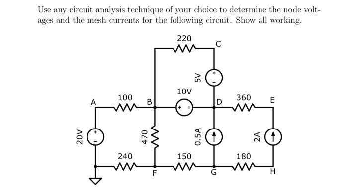 Solved Use any circuit analysis technique of your choice to | Chegg.com