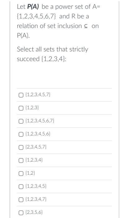 Solved Let P(A) be a power set of A= {1,2,3,4,5,6,7} and R | Chegg.com