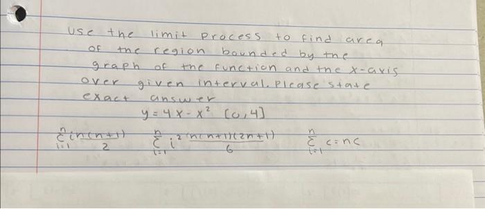 Solved Use the limit process to find area of the region | Chegg.com