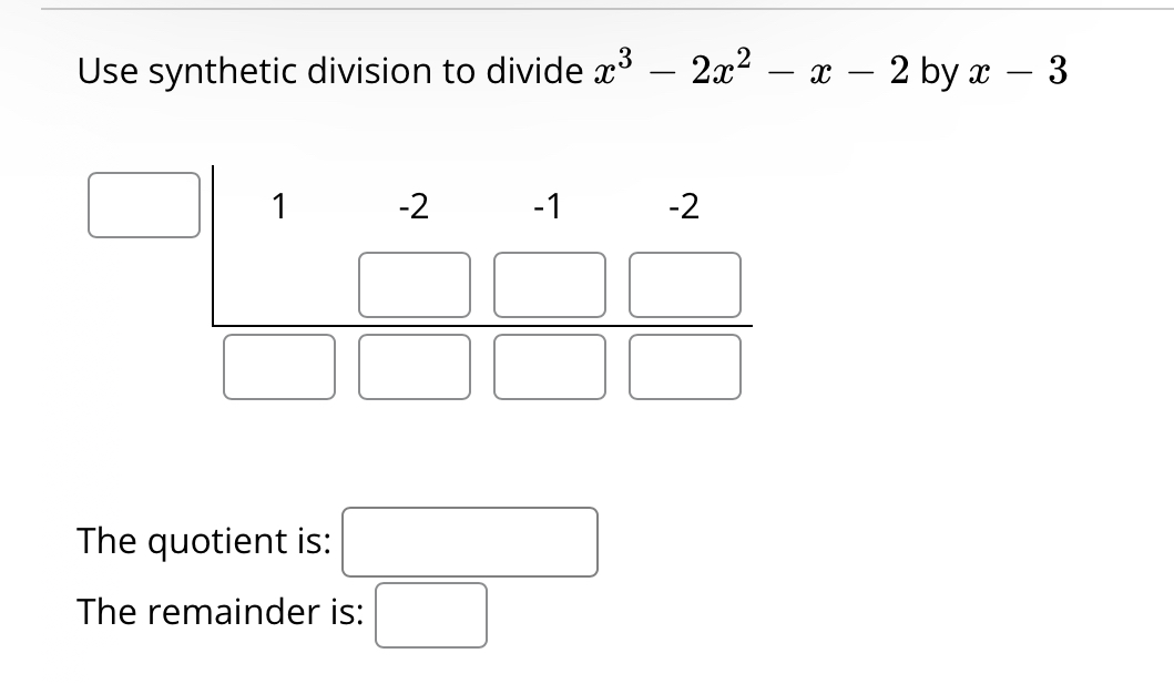 Use synthetic division to divide x3-2x2-x-2 ﻿by | Chegg.com