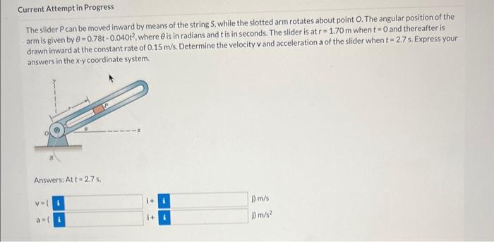 Solved The slider P can be moved inward by means of the | Chegg.com