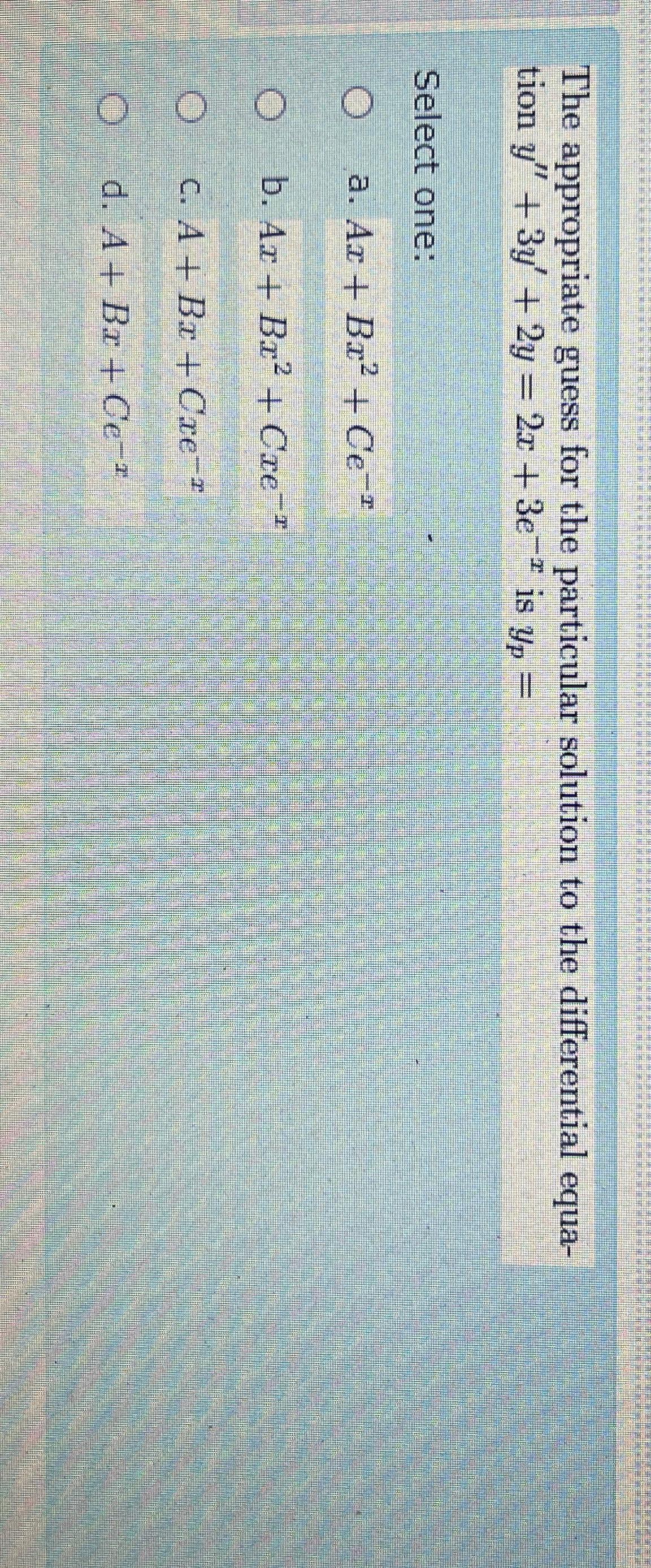 Solved The appropriate guess for the particular solution to | Chegg.com