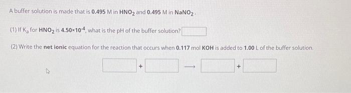 Solved A buffer solution is made that is 0.495M in HNO2 and | Chegg.com
