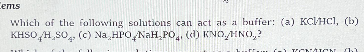 Solved Which of the following solutions can act as a buffer: | Chegg.com