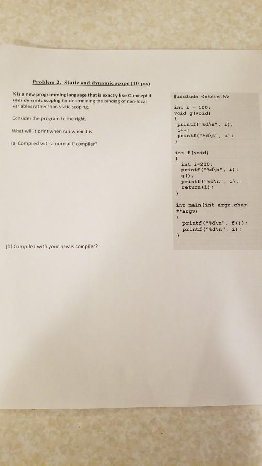 Solved #include Problem 2. Static and dynamic scope (10 | Chegg.com
