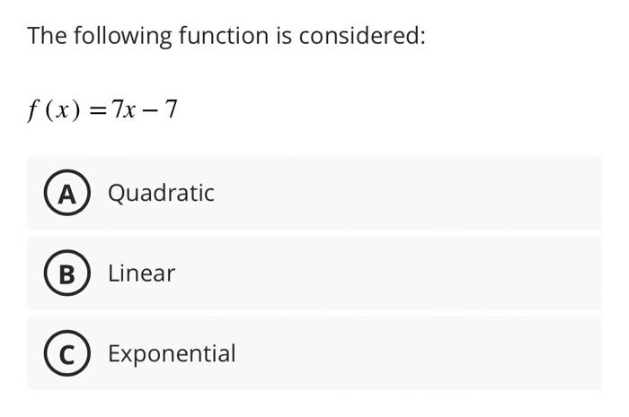 Solved The following function is considered: f(x)=7x−7 | Chegg.com
