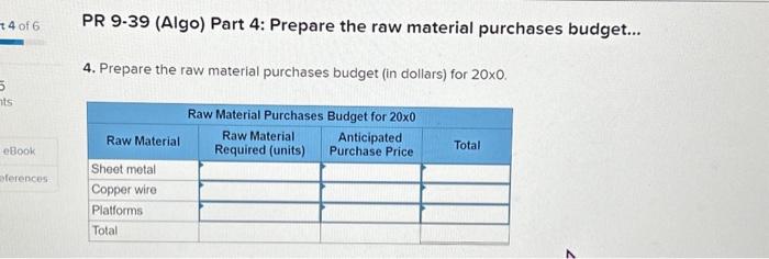 Solved PR 9.39 (Algo) Part 4: Prepare the raw material | Chegg.com