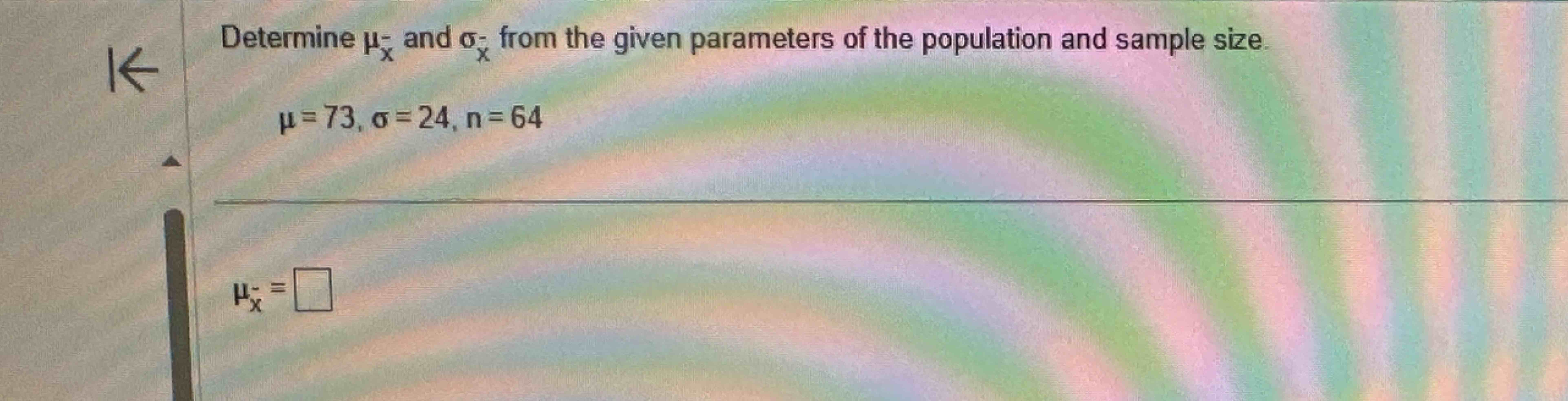 Solved Determine \mu _(\bar{x} )^(-)and \sigma _(\bar{x} ) | Chegg.com