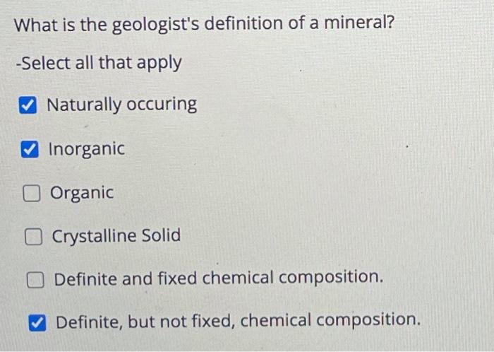 Solved What is the geologist's definition of a mineral? | Chegg.com