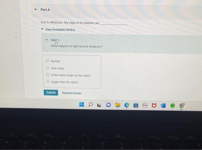 Solved Part A Due to diffraction, the edge of all shadows | Chegg.com