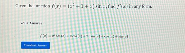 Solved iven the function f(x)=(x2+1+x)sinx, find f′(x) in | Chegg.com
