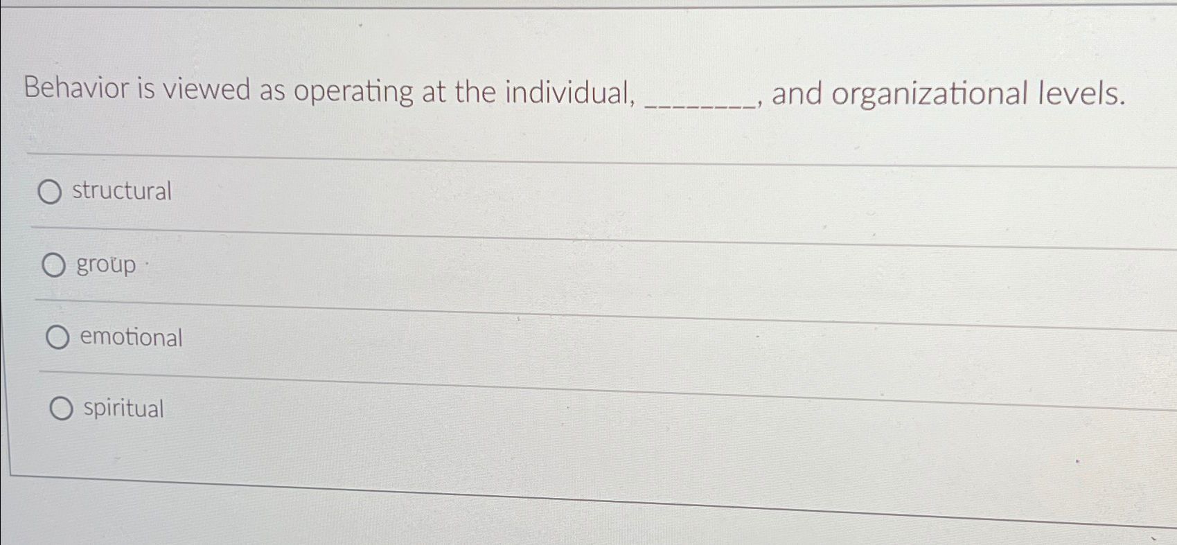 Solved Behavior is viewed as operating at the individual, | Chegg.com