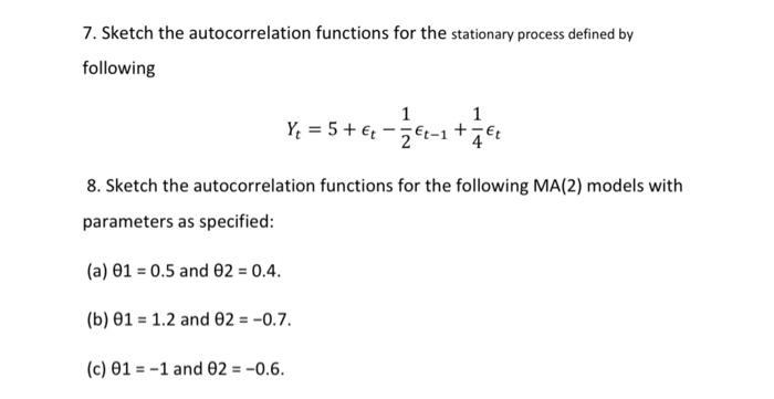 Solved 7. Sketch the autocorrelation functions for the | Chegg.com