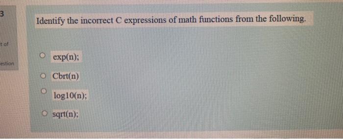 Solved 3 Identify the incorrect C expressions of math | Chegg.com